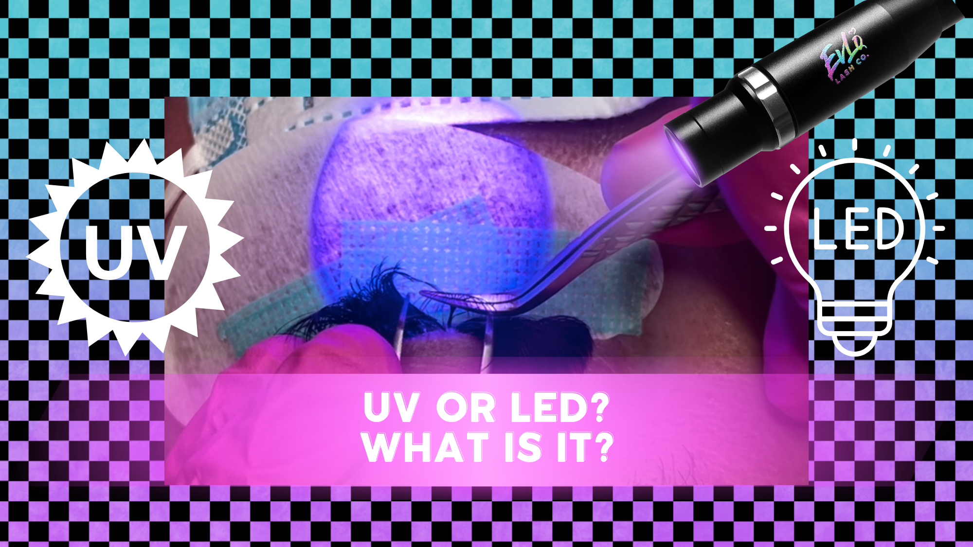 Is it UV or LED? – EvLo Lash Co.